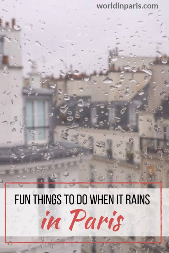 What to Do in Paris when it Rains – Quick Guide by a Local | World In Paris