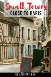These Are the Best Small Towns Near Paris that You Cannot Miss! | World ...